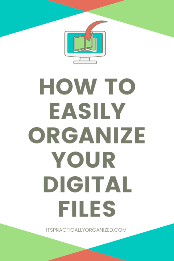 Organizing Your Digital Files - Practically Organized