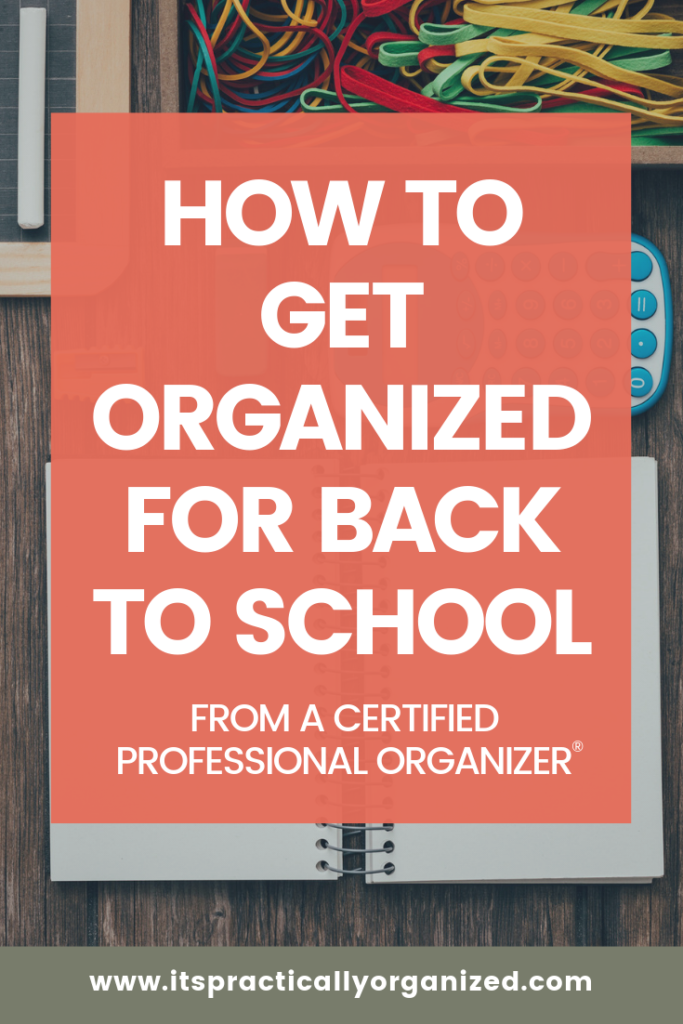 Back to School Organizing Tips - Practically Organized