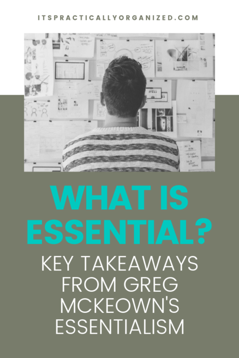 What is Essential? | Part Two - Practically Organized